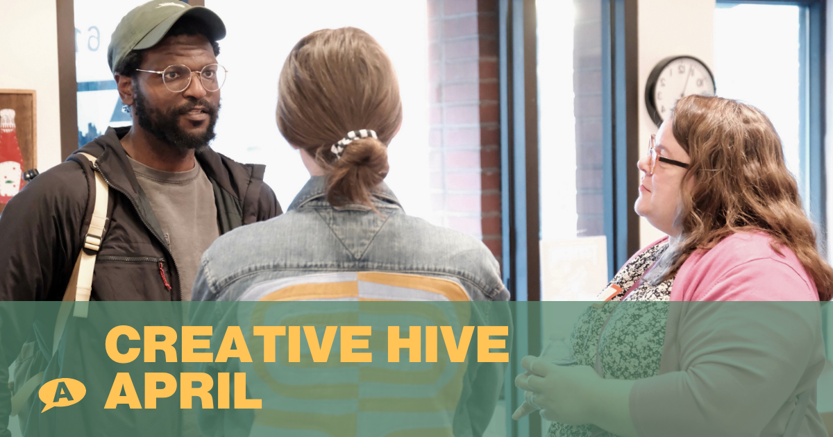 Creative Hive April 2026 | Greater Pittsburgh Arts Council